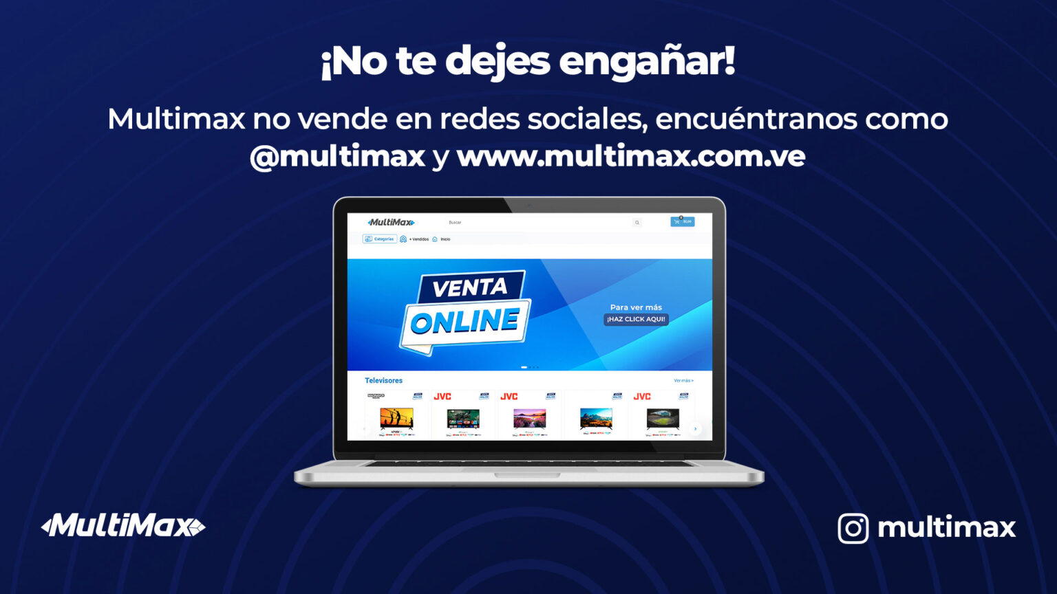 Multimax no vende en redes sociales, encuéntranos @multimax